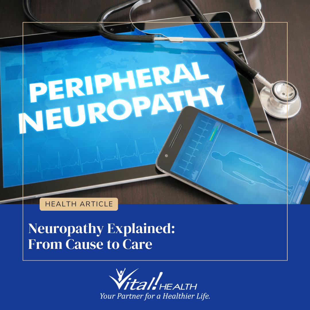 Neuropathy Explained: From Cause to Care – Vital Health