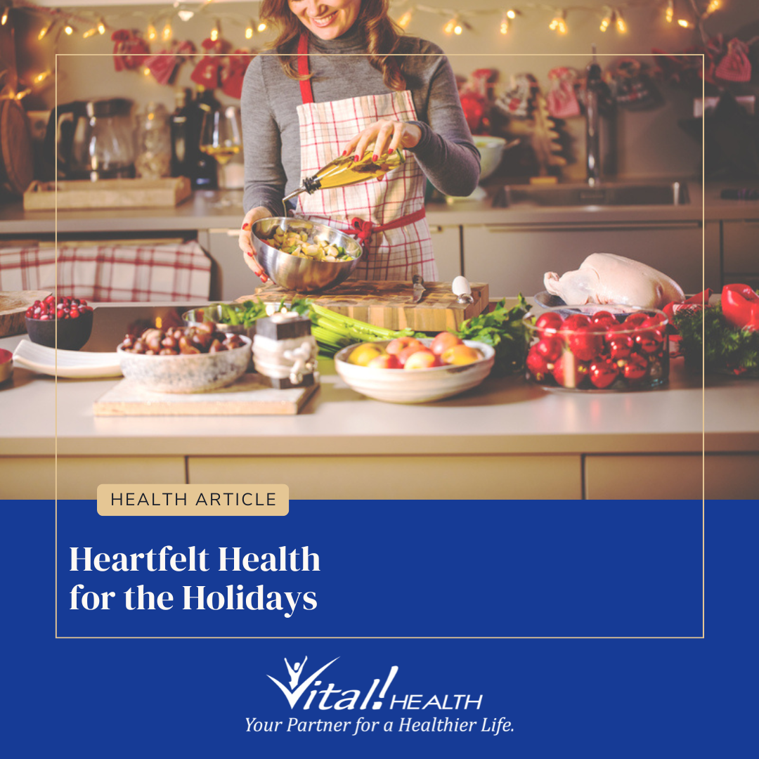 Heartfelt Health for the Holidays – Vital Health